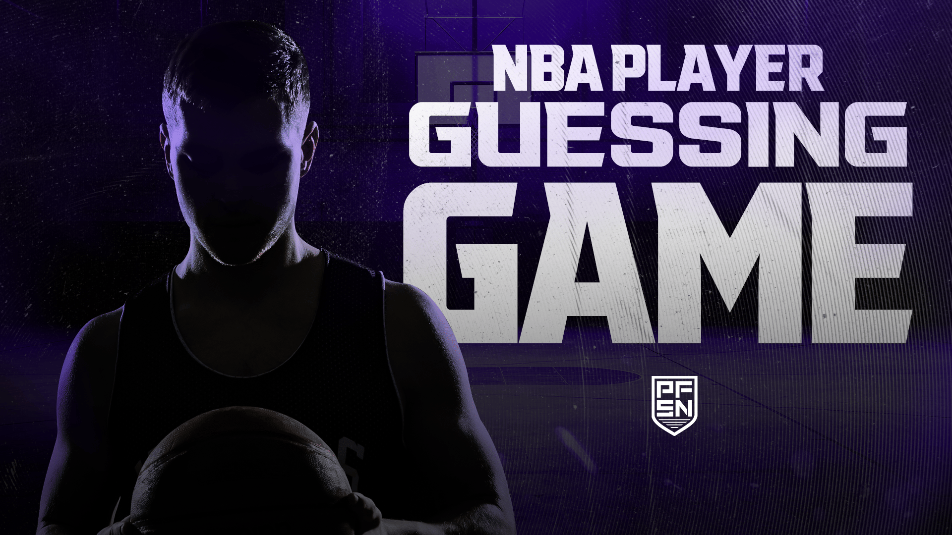 NBA Player Guessing Game: Test Your Basketball Knowledge at PFSN